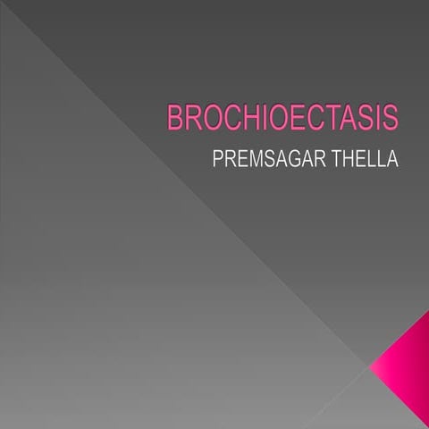 Brochioectasis | PPTX
