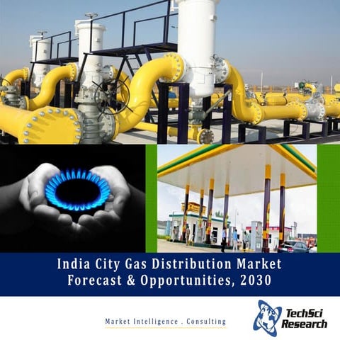 India City Gas Distribution Market Forecast and Opportunities, 2030 | PDF