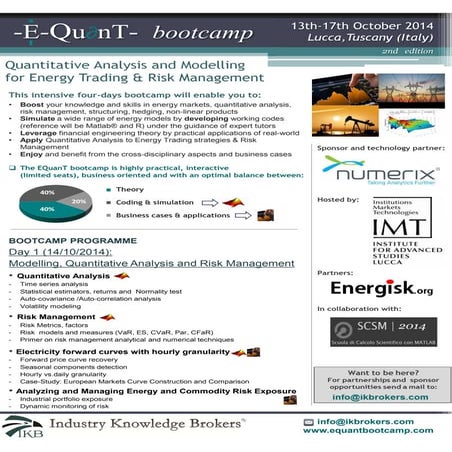 EQuanT bootcamp 2014 - Quantitative Analysis and Modelling for Energy ...