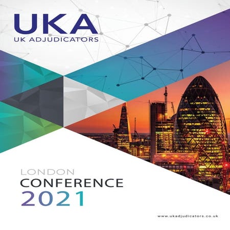 UK Adjudicators London 2021 Adjudication & Arbitration Conference | PDF