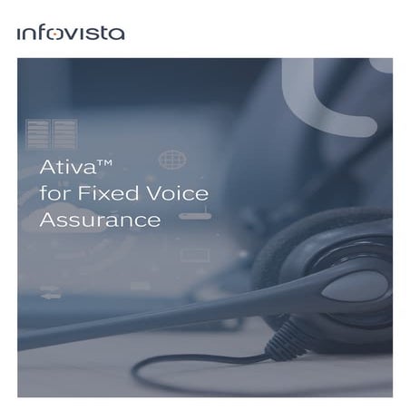 Ativa™ for Fixed Voice Assurance | Brochure | Infovista | PDF