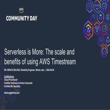 AWS Community Day 2022 Brock DeLong_Serverless is More_ The scale and ...