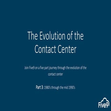 The Evolution of the Contact Center: Part 3 of 5 | PPT