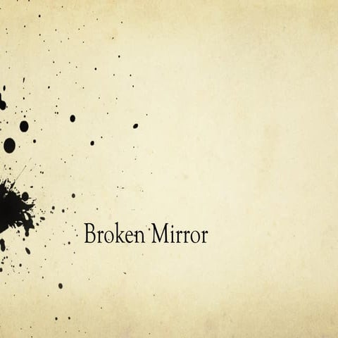 Student Example: Broken mirror | PPT