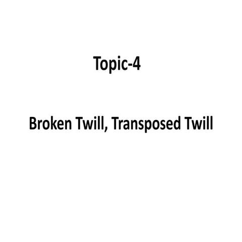 Broken twill and Transposed twill.pptx