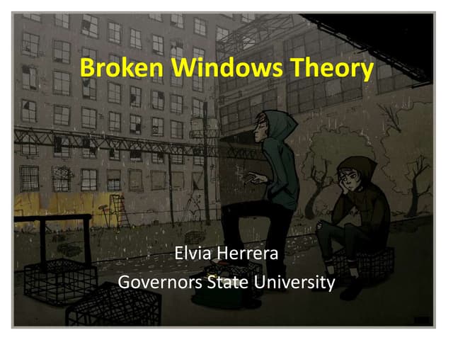 Broken windows theory & Crime Prevention through Environmental Design ...