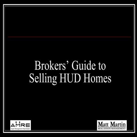 Brokers Guide To Selling Hud Homes | PPT