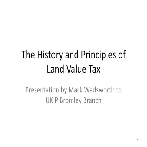 History & Principles of Land Value Tax | PPT