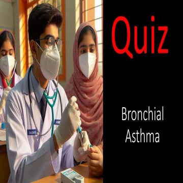 Bronchial Asthma Quiz: ANSWERS HIDDEN BY IMAGES | PPTX