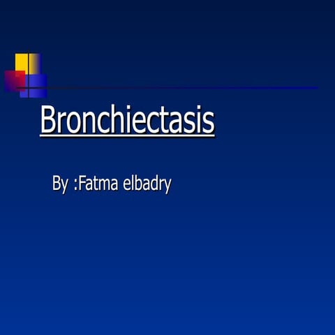 Bronchiectasis | PPTX