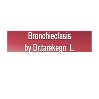 slide share on BRONCHIECTASIS.pptx
