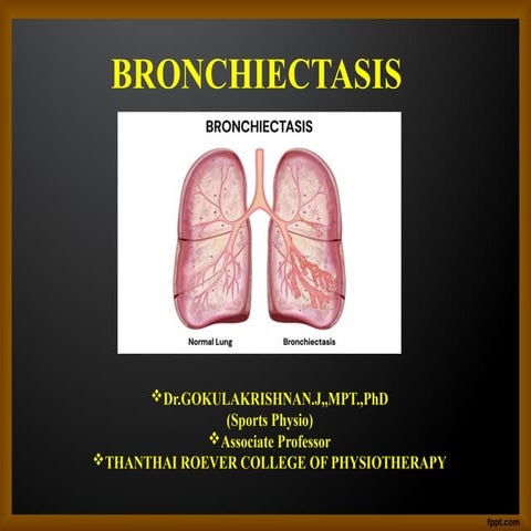 BRONCHIECTASIS.cardio pptx by gokulakrishnan | PPTX