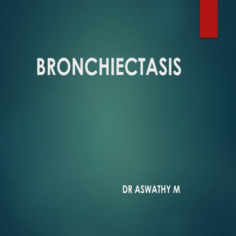 Bronchiectasis PPT 12-6.pptx FOR MBBS AND NURSING | PPTX