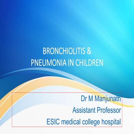 Bronchiolitis-Dr manjunath.pptx