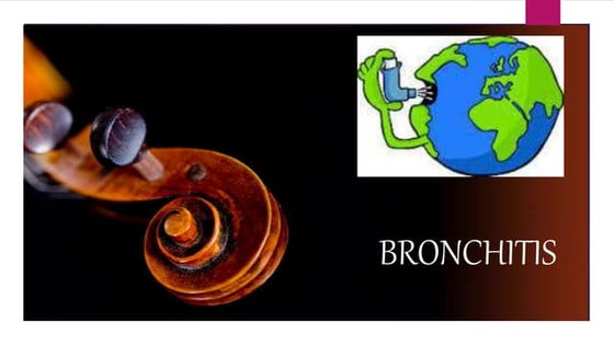Bronchitis | PPT | Lung and Respiratory Health | Diseases and Conditions