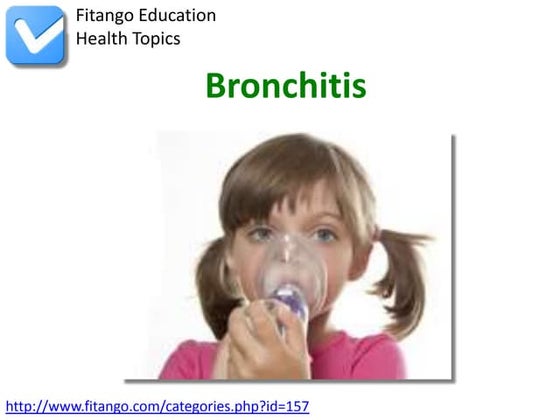Bronchitis | PPT | Lung and Respiratory Health | Diseases and Conditions