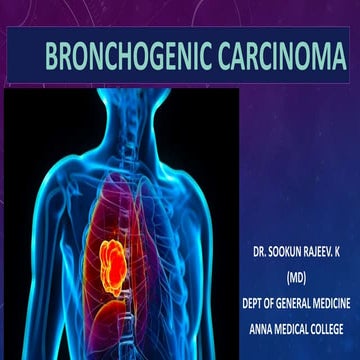 Bronchogenic Carcinoma by Dr. Sookun Rajeev Kumar | PPTX