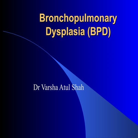 Broncho pulmonary dysplasia(bpd) | PPT