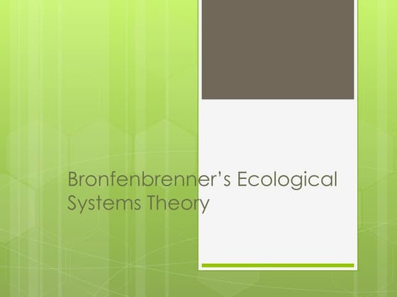 BRONFENBRENNER’S ECOLOGICAL SYSTEM THEORY | PPT