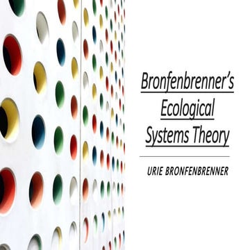 Bronfenbrenner’s ecological systems theory | PPTX