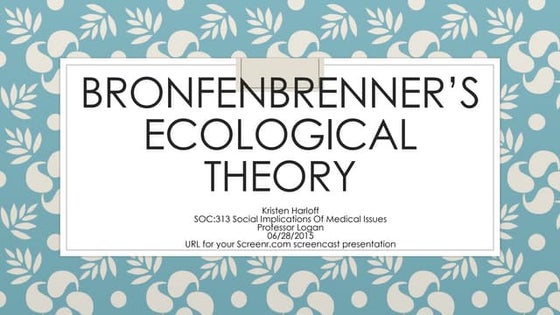 Bronfenbrenner Ecological Theory | PPTX