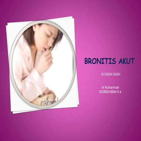 Ppt bronchitis akut | PPTX