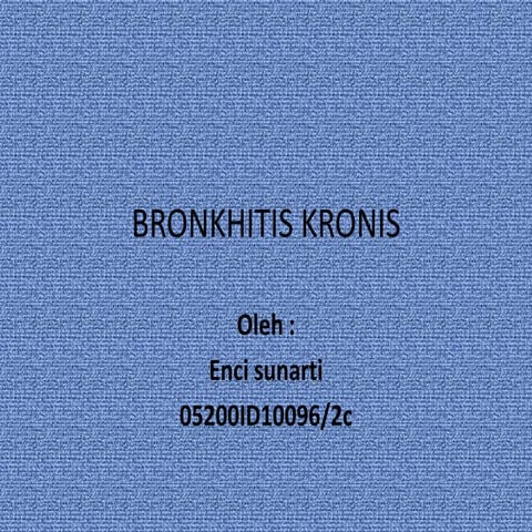 Bronkhitis kronis | PPTX