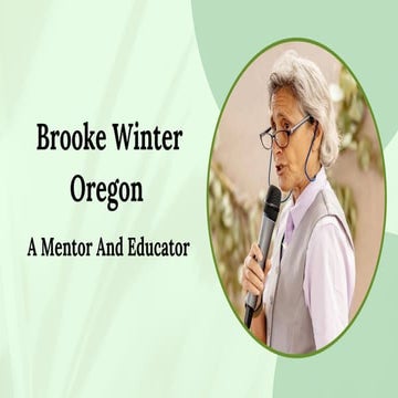 Brooke Winter Oregon - A Mentor And Educator | PDF