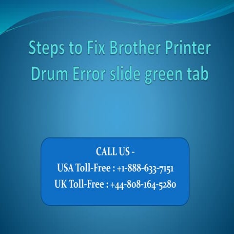 Steps to fix brother printer drum error,slide green tab & slide blue ...