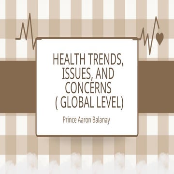 health trends, issues, and concerns (Global Level) | PPTX