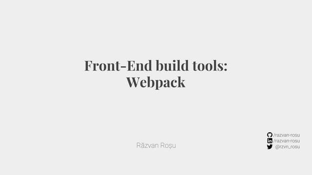 Front-end build tools - Webpack | PPT Front-end build tools - Webpack | PPT