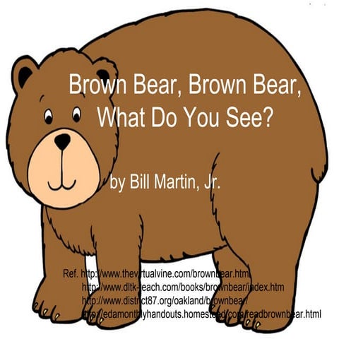 Brown Bear, Brown Bear, What Do You See | PPT