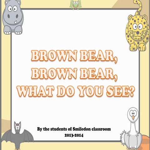 Brown Bear, Brown Bear, What Do You See | PPT