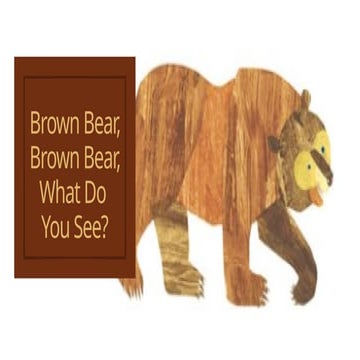 Brown Bear, Brown Bear, What Do You See.pptx