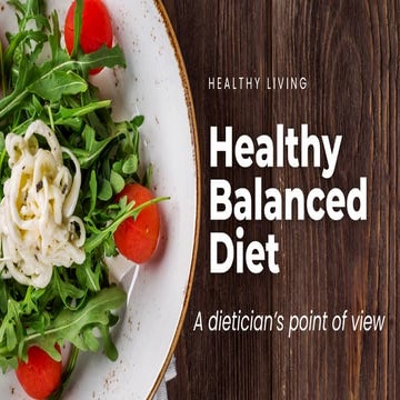 Follow a Healthy Balanced Diet presentation | PDF
