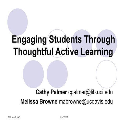 Engaging students through thoughtful active learning. Browne & Palmer | PPT