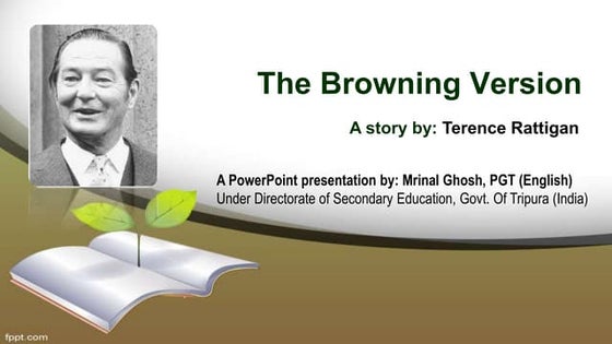 THE BROWNING VERSION - TERENCE RATTIGAN CBSE 11 English | PDF