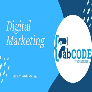 Elevate Your Brand with The Fabcode IT Solution LLP: Your Digital Marketing Partner in India | PPT