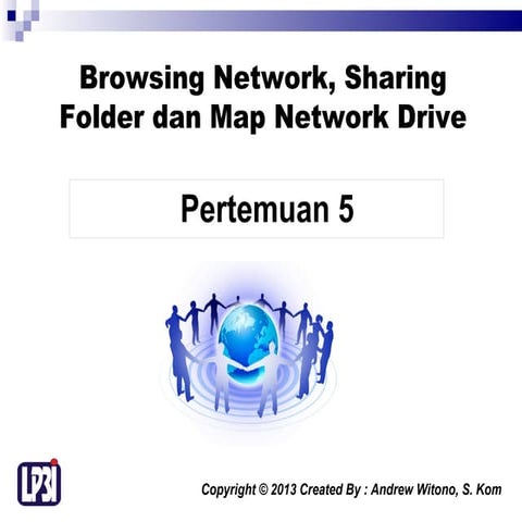Browsing network, sharing folder dan map network drive | PPT