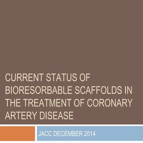 Bioabsorbable Scaffolds | PPT