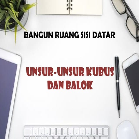 Memahami Unsur-Unsur Kubus dan Balok: Sisi, Rusuk, Titik Sudut, dan ...
