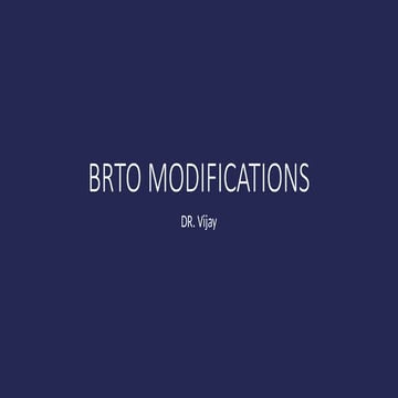 BRTO MODIFICATIONS- iNTERVENTIONAL RADIOLOGIST PERSPECTIVE | PPTX