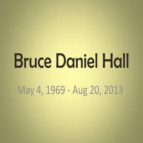 Bruce Hall's Life | PPT