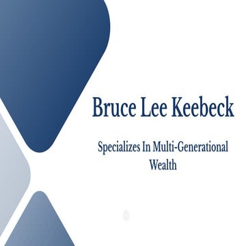 Bruce Lee Keebeck - Specializes In Multi-Generational Wealth | PPT