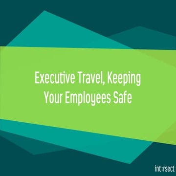Executive Travel, Keeping Your Employees Safe | PDF