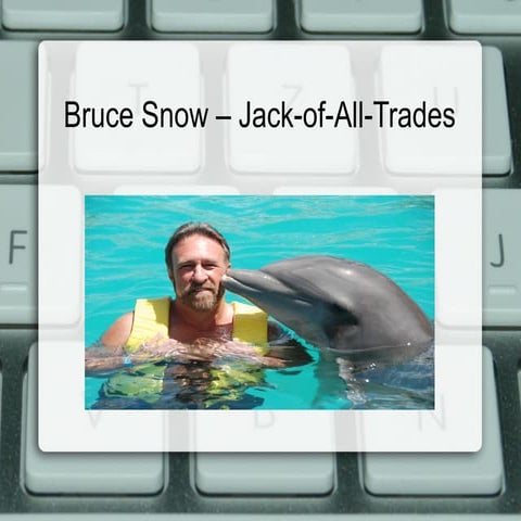 Bruce snow – jack of-all-trades | PPT