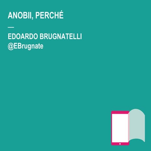 Anobii, perché - Edoardo Brugnatelli | PPT