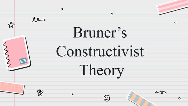 Jerome Bruner's Theory of Constructivism | PPTX
