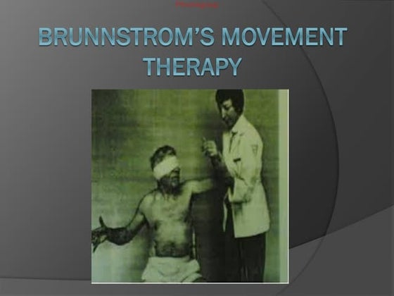 Brunnstrom approach | PPTX | Death, Injury, or Military Conflict | Sensitive Topics