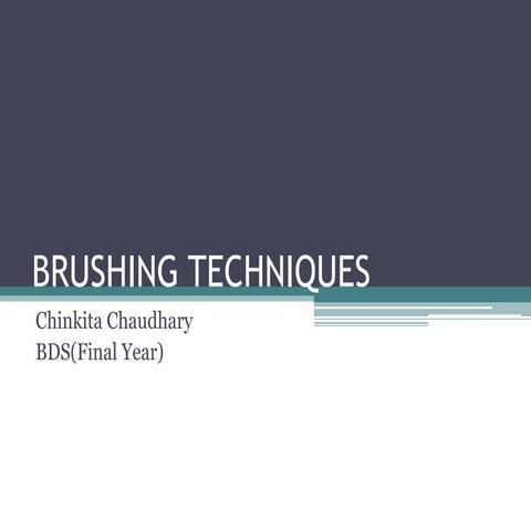Brushing techniques | PPTX